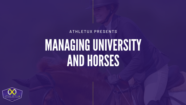 Managing University and Horses | Athletux